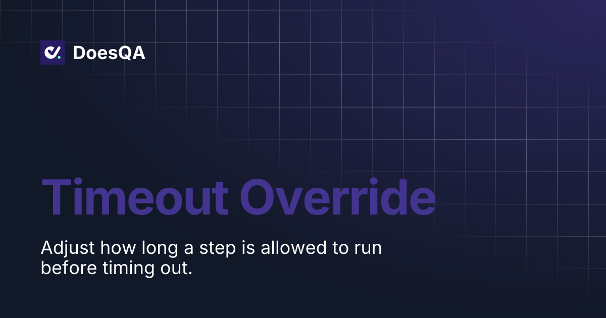 Timeout Override | DoesQA