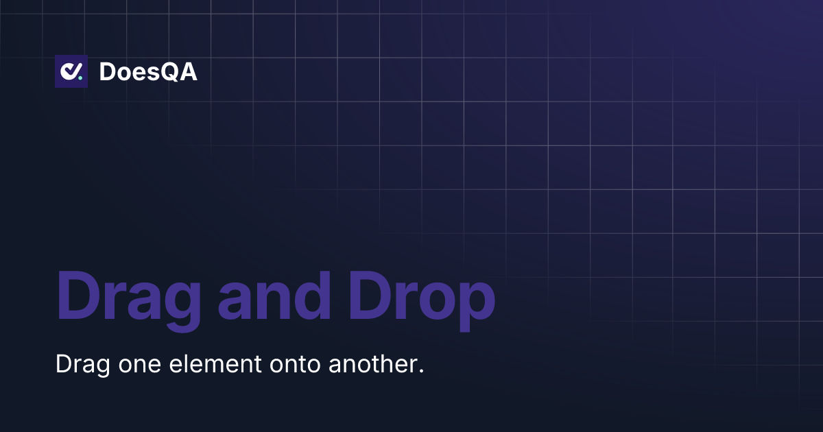 Drag and Drop | DoesQA