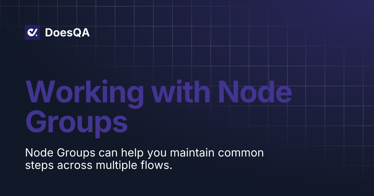 Working with Node Groups | DoesQA