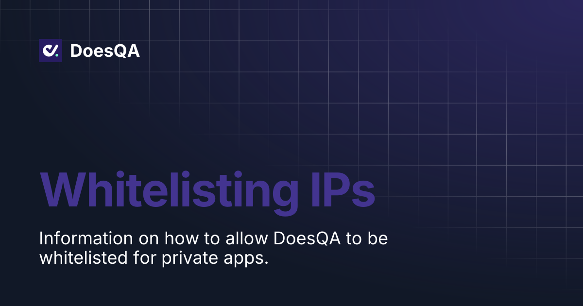 Whitelisting IPs | DoesQA