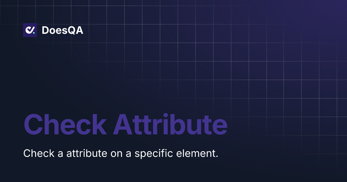 Check Attribute | DoesQA