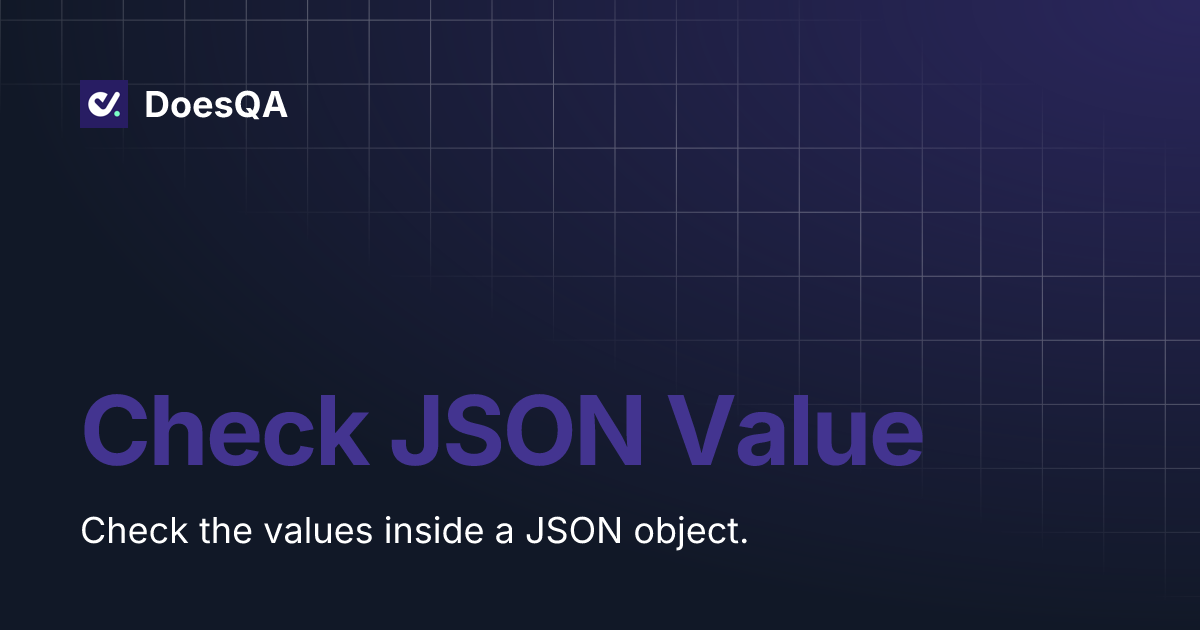 Check JSON Value | DoesQA