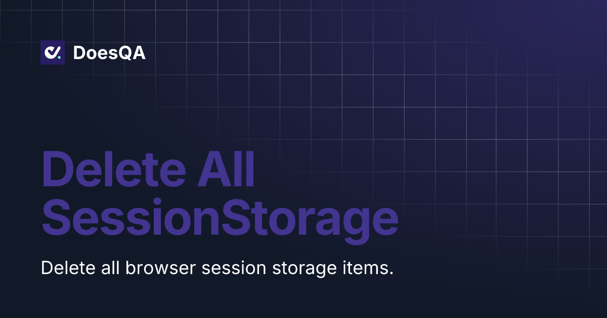 Delete All SessionStorage | DoesQA