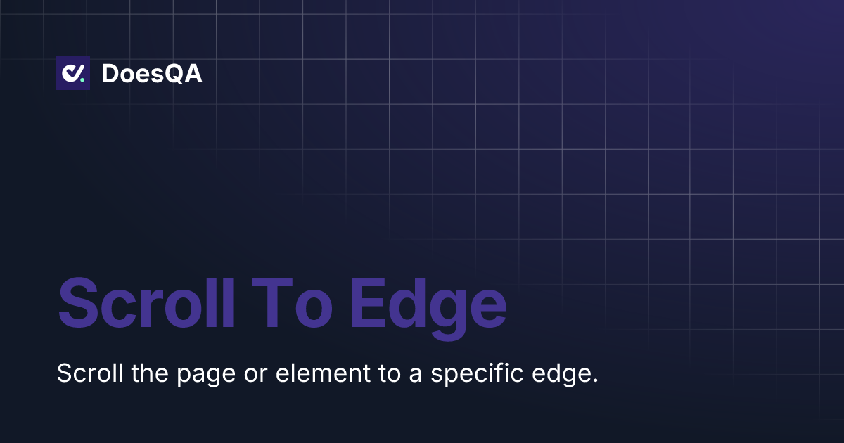 Scroll To Edge | DoesQA